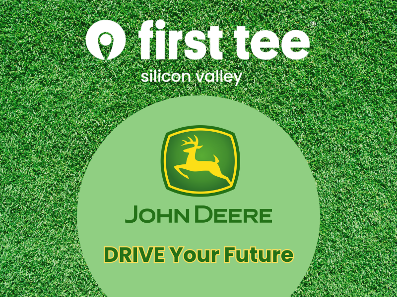 Drive Your Future Academy presented by John Deere - First Tee - Silicon ...